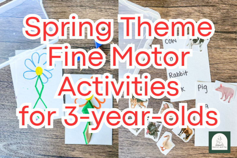 Spring Theme Fine Motor Activities for 3-year-olds - Literacy & Play