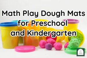 Math Play Dough Mats for Preschool and Kindergarten - Literacy & Play